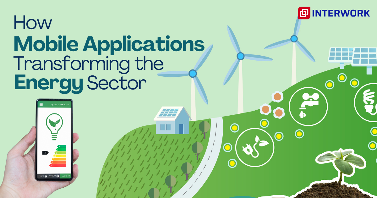 How Mobile Applications Transforming the Energy Sector