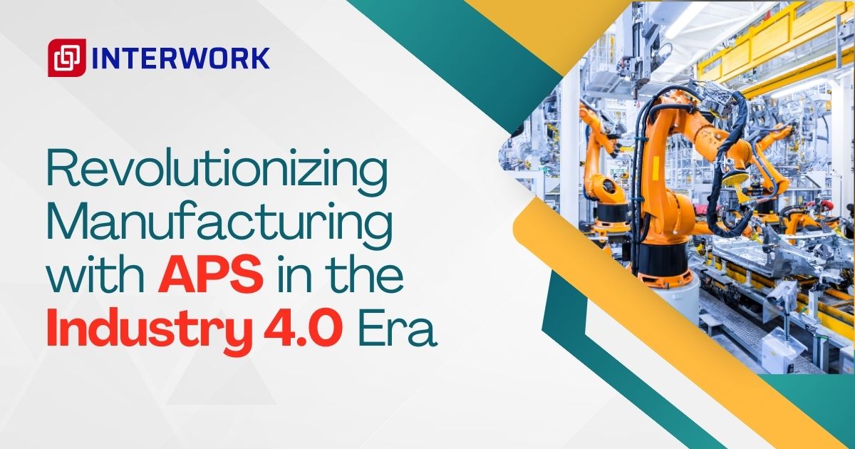 Revolutionizing Manufacturing with APS in the Industry 4.0 Era