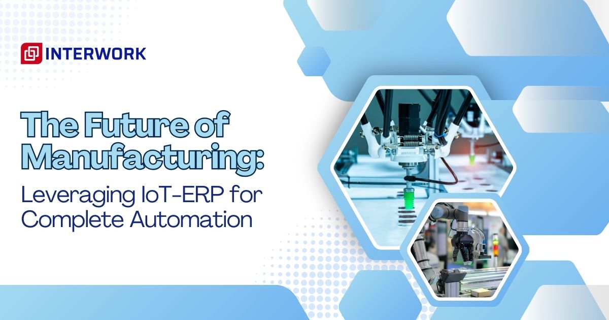 Future of Manufacturing: IoT-ERP for Full Automation