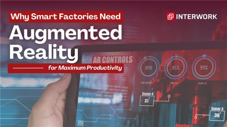 Smart Factories Need Augmented Reality for Maximum Productivity